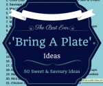 50 'Bring a Plate' Ideas - FREE Printable - Mum's Lounge